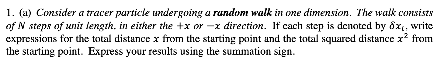 Solved 1. (a) Consider a tracer particle undergoing a random | Chegg.com
