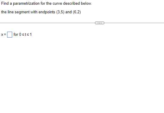 Solved Find a parametrization for the curve described | Chegg.com