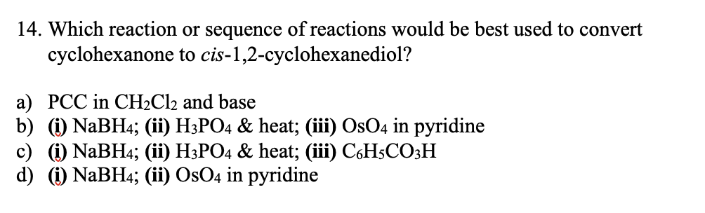 Solved 14. Which reaction or sequence of reactions would be | Chegg.com