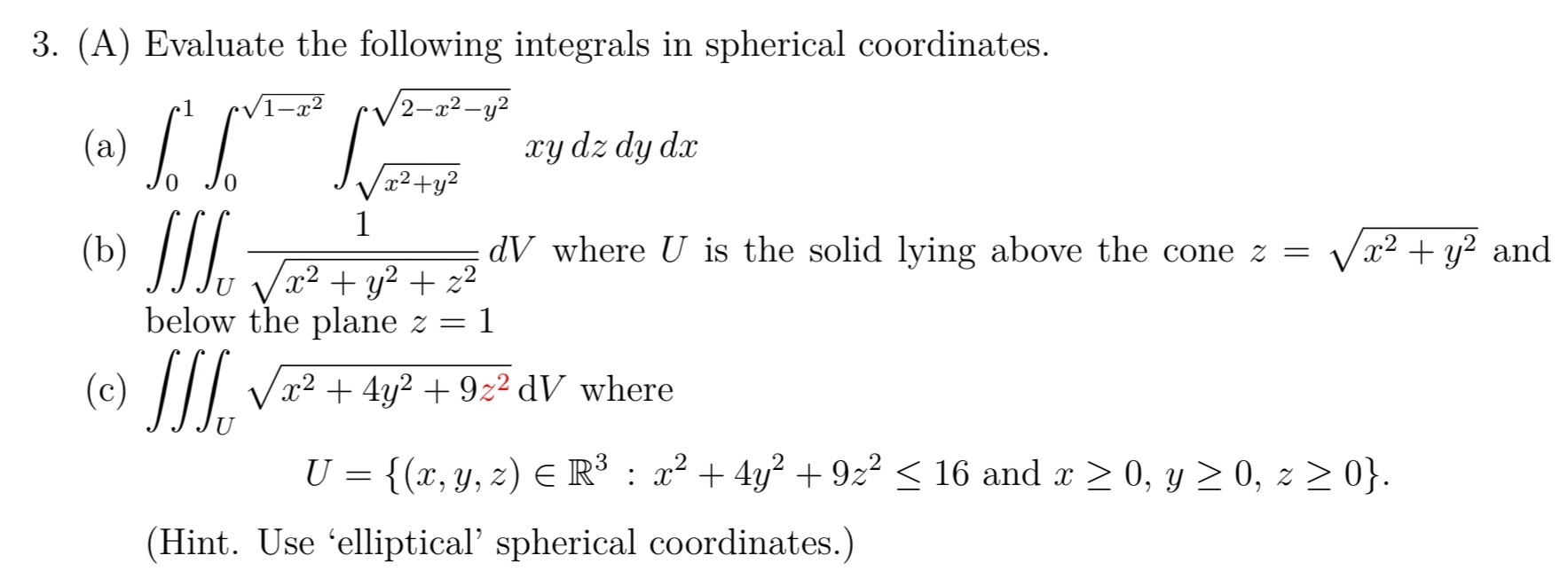 Solved 3. (A) Evaluate the following integrals in spherical | Chegg.com