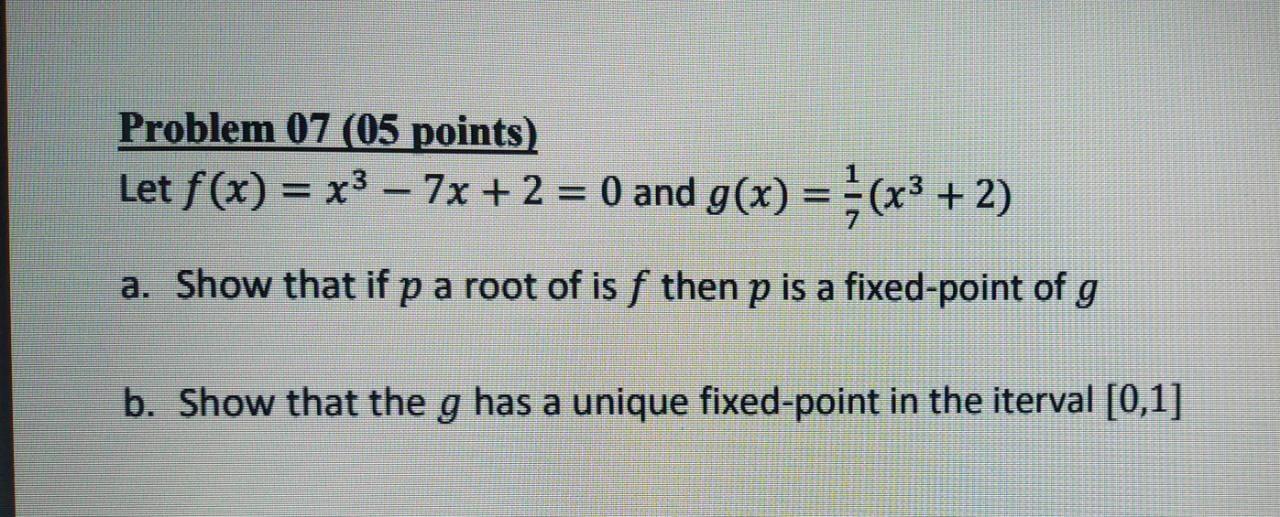 Solved Let 𝑓 𝑥 𝑥 3 − 7𝑥 2 0 And 𝑔 𝑥 1 7 𝑥