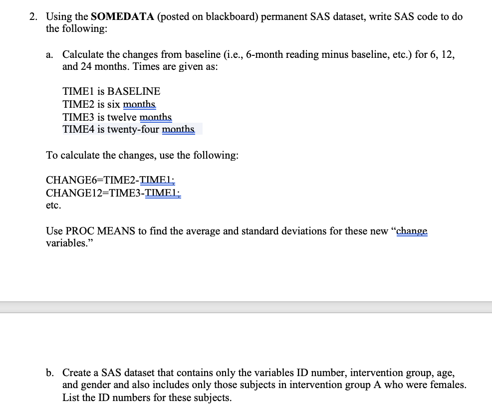 Solved 2. Using the SOMEDATA (posted on blackboard) | Chegg.com