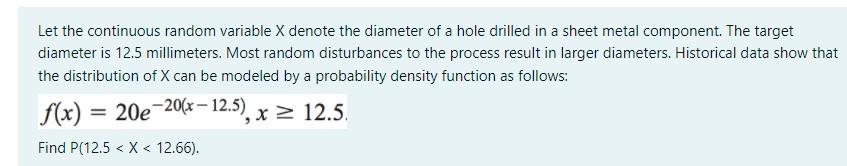Solved Let the continuous random variable X denote the | Chegg.com