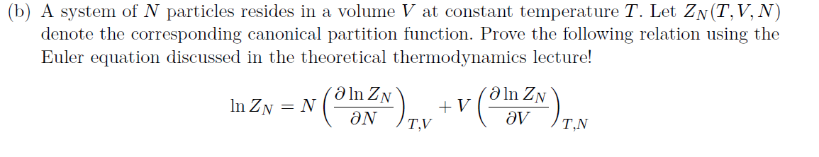 Solved (b) A system of N particles resides in a volume V at | Chegg.com