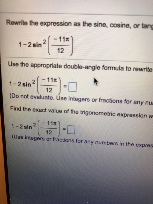 Solved Rewrite the expression as the sine, cosine, or tang | Chegg.com
