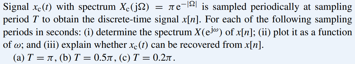 Solved = Signal xc(t) with spectrum Xc(012) ne-18) is | Chegg.com