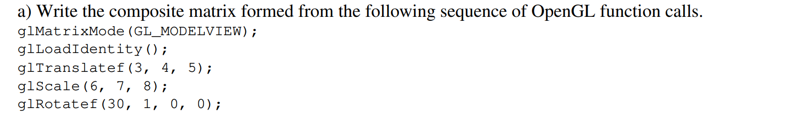 Solved a) Write the composite matrix formed from the | Chegg.com