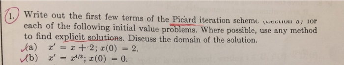 Solved Write out the first few terms of the Picard iteration | Chegg.com