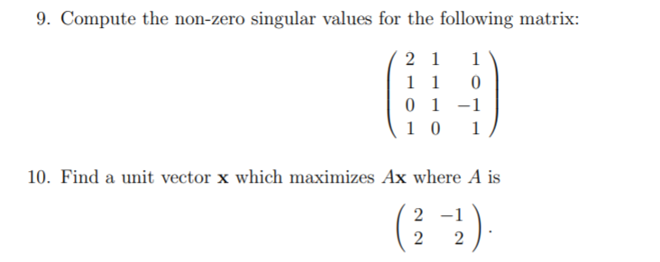 Solved 9. Compute the non-zero singular values for the | Chegg.com