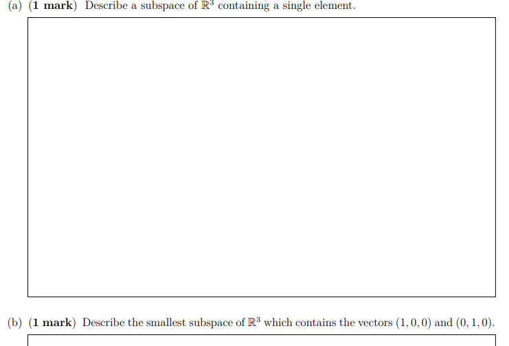 Solved (a) (1 mark) Describe a subspace of Rcontaining a | Chegg.com