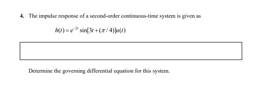Solved 4 The Impulse Response Of A Second Order