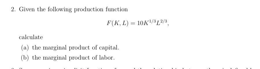 Solved 2. Given the following production function | Chegg.com