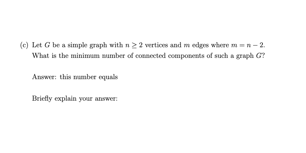 Solved (c) Let G be a simple graph with n > 2 vertices and m | Chegg.com