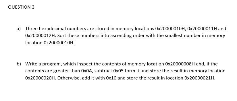 Solved QUESTION 3 a) Three hexadecimal numbers are stored in | Chegg.com