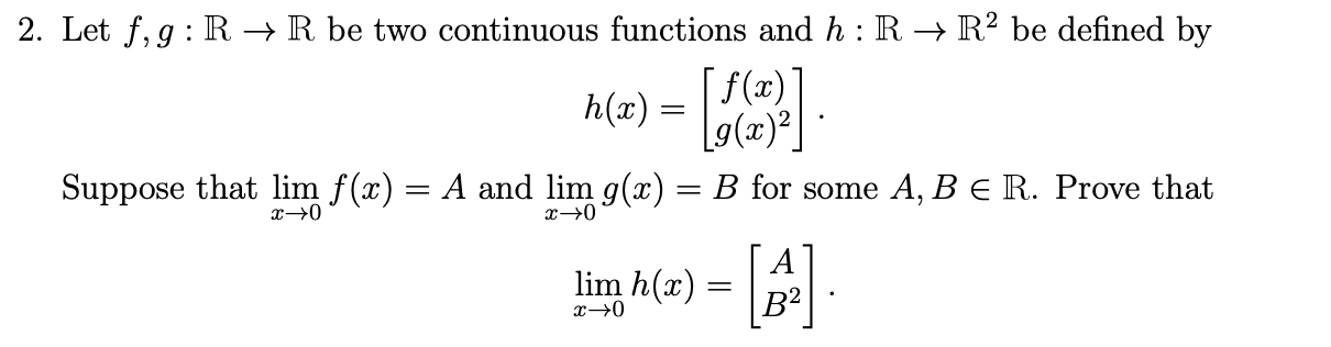 Solved 2. Let f,g:R → R be two continuous functions and h: R | Chegg.com