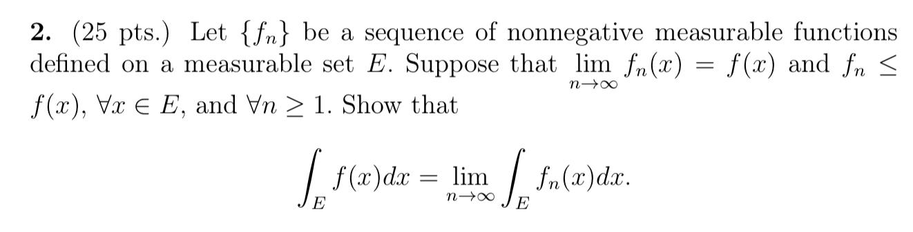 Solved 2. (25 pts.) Let {fn} be a sequence of nonnegative | Chegg.com