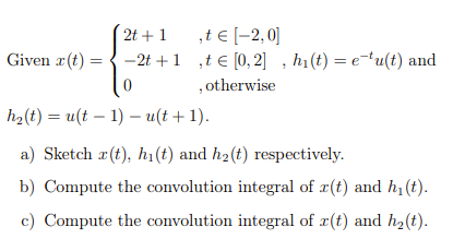 Solved (2t +1 Ft € (-2,0) Given r(t) = -2t +1 ,te [0,2] , | Chegg.com