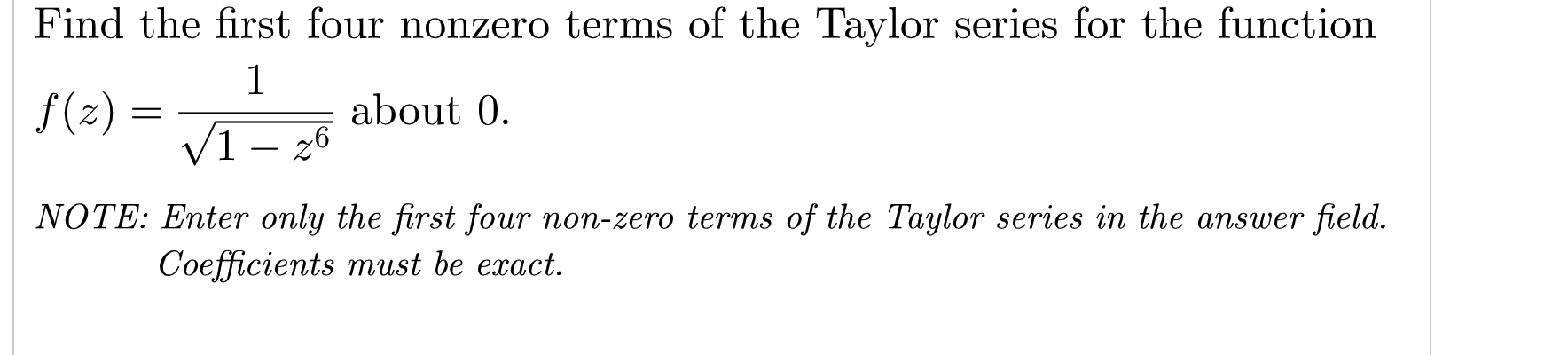 Solved Find the first four nonzero terms of the Taylor | Chegg.com