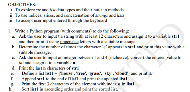 Solved OBJECTIVES: i. To explore str and list data types and | Chegg.com