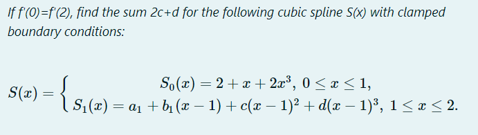 Solved If f(0=f(2), find the sum 2c+d for the following | Chegg.com