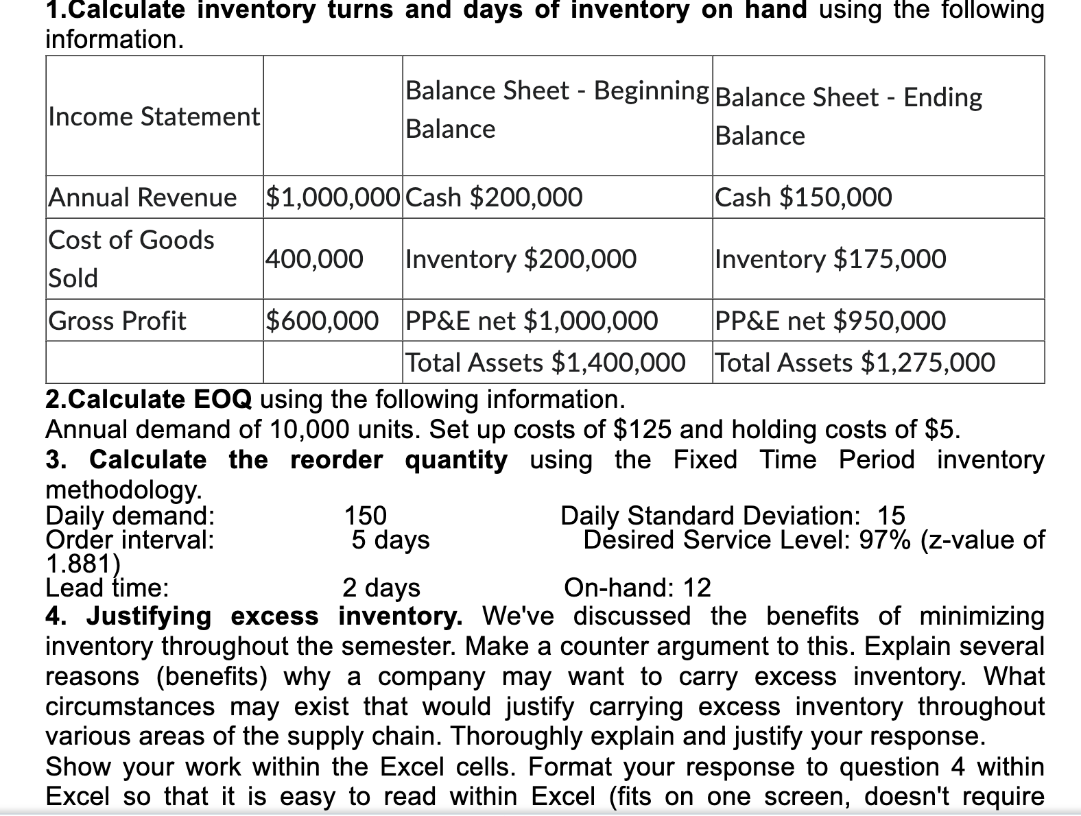 Solved by an EXPERT 1.Calculate inventory turns and days of inventory ...