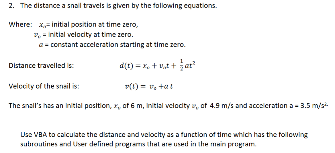 Solved 2. The distance a snail travels is given by the | Chegg.com