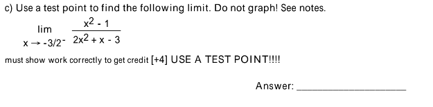 Solved c) Use a test point to find the following limit. Do | Chegg.com