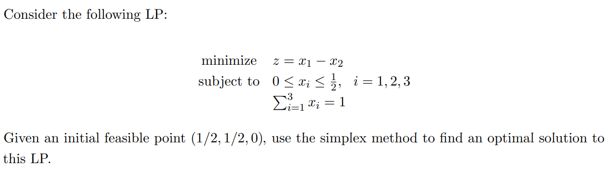 Solved Consider the following LP: 2 = I1 - 22 minimize | Chegg.com