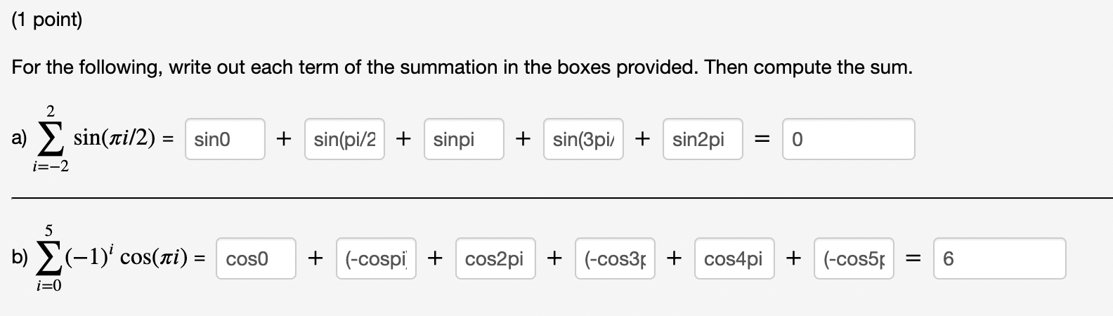 Solved For the following, write out each term of the | Chegg.com