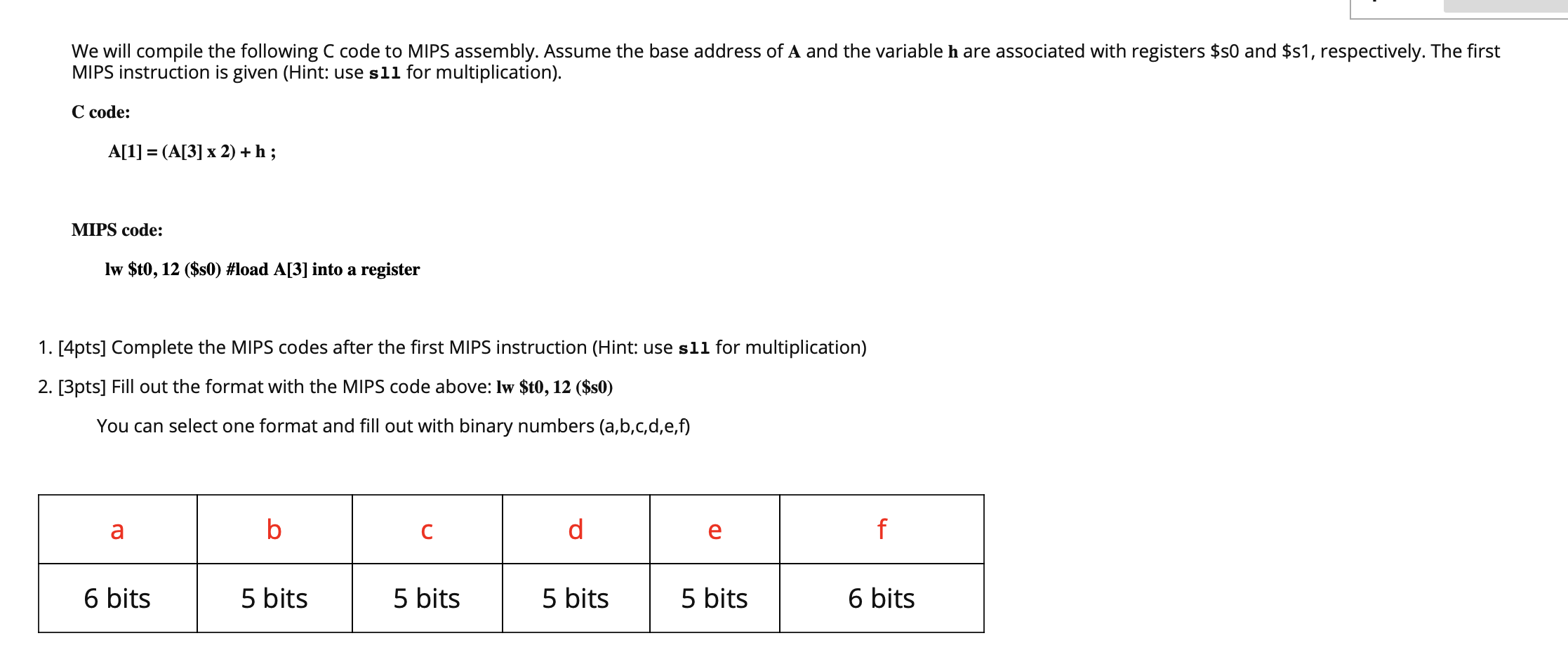 Solved We will compile the following C code to MIPS | Chegg.com