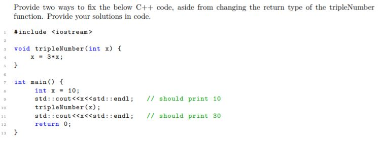 Solved Provide two ways to fix the below C++ code, aside | Chegg.com