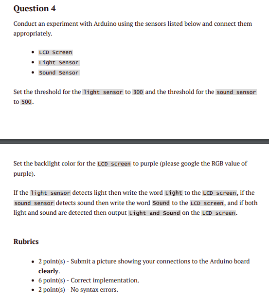 Solved Question 4 Conduct an experiment with Arduino using | Chegg.com