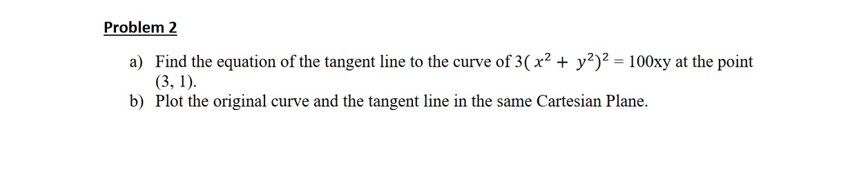Solved Problem 2 a) Find the equation of the tangent line to | Chegg.com