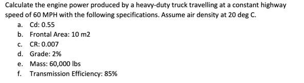 From the first homework calculate the road load power | Chegg.com