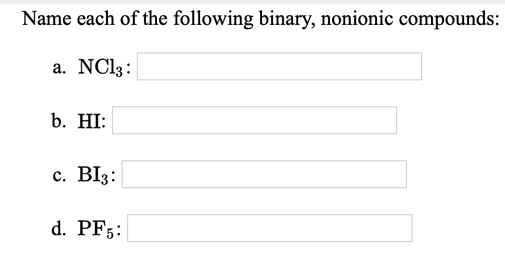 Solved Name each of the following binary, nonionic | Chegg.com