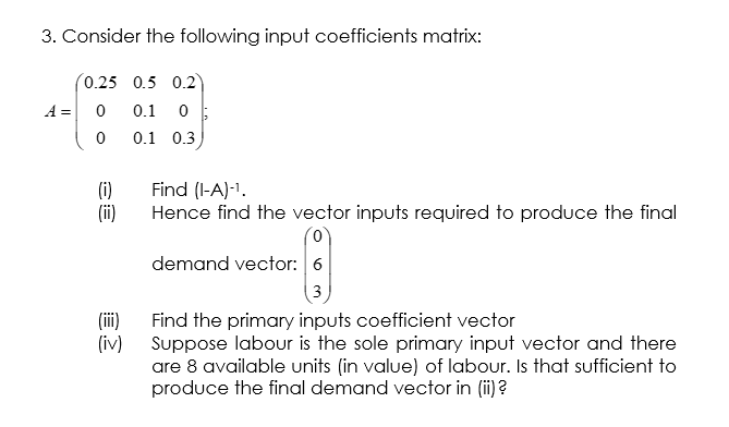 Solved 3 Consider The Following Input Coefficients Matrix 