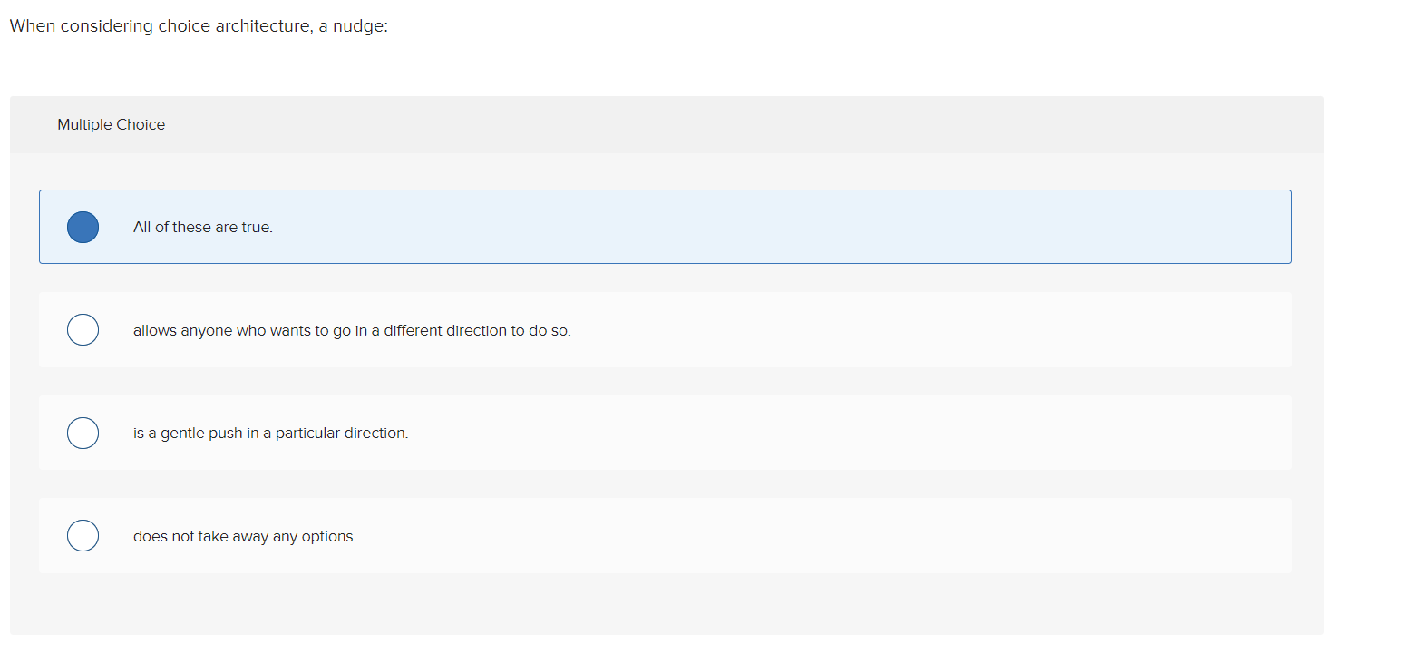 Solved When considering choice architecture, a nudge: | Chegg.com