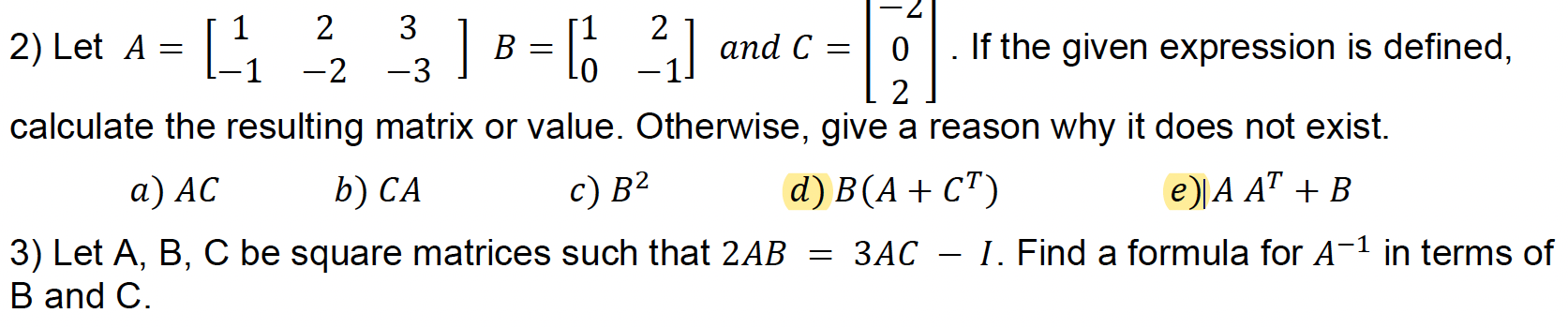 Solved 2) Let A=[1−12−23−3]B=[102−1] and C=⎣⎡−402⎦⎤. If the | Chegg.com