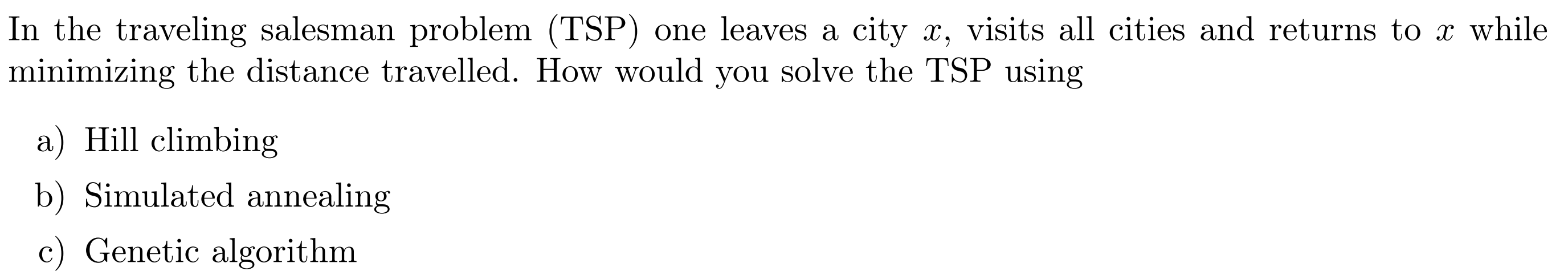Solved In the traveling salesman problem (TSP) one leaves a | Chegg.com