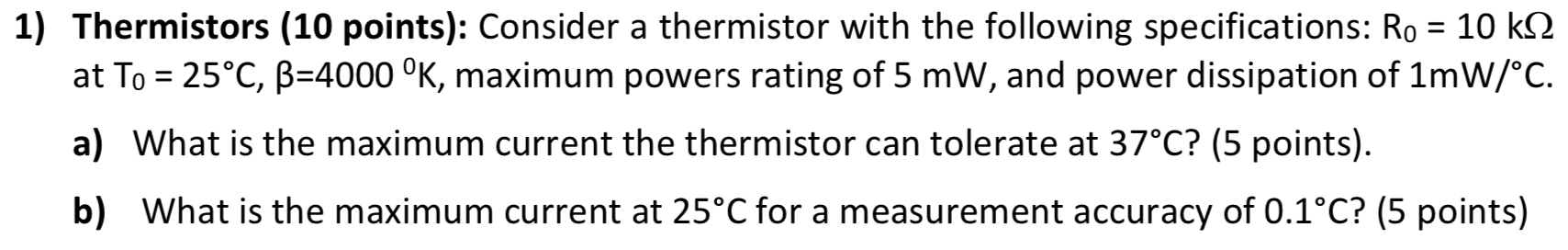 Solved 1) Thermistors (10 points): Consider a thermistor | Chegg.com