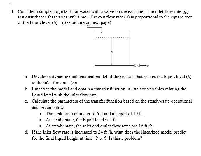 Solved | 3. Consider a simple surge tank for water with a | Chegg.com