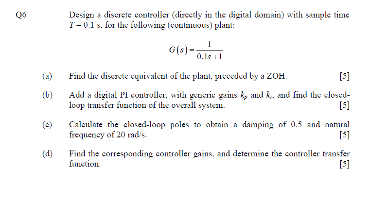 Solved Design a discrete controller (directly in the digital | Chegg.com