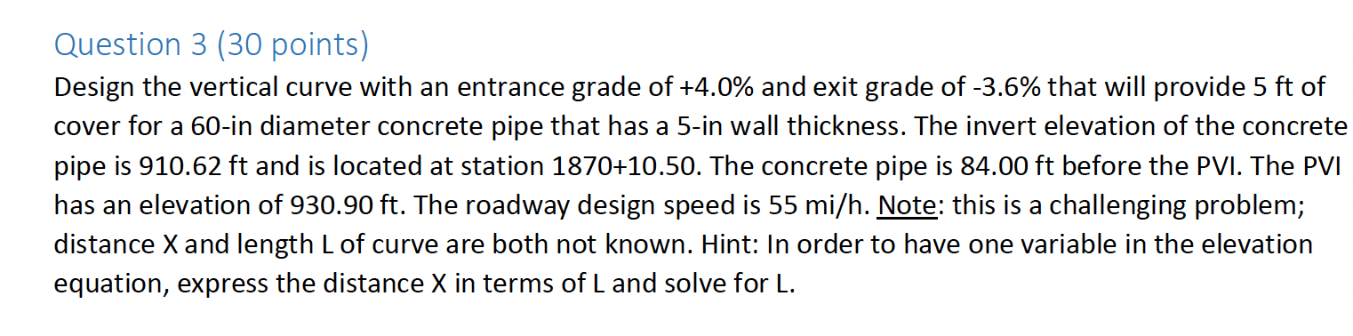 Solved Question 3 (30 points) Design the vertical curve with | Chegg.com