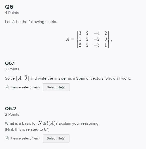 Solved Q6 4 Points Let A be the following matrix. [3 2 -4 2 | Chegg.com Solved Q6 4 Points Let A be the following matrix. [3 2 -4 2 | Chegg.com