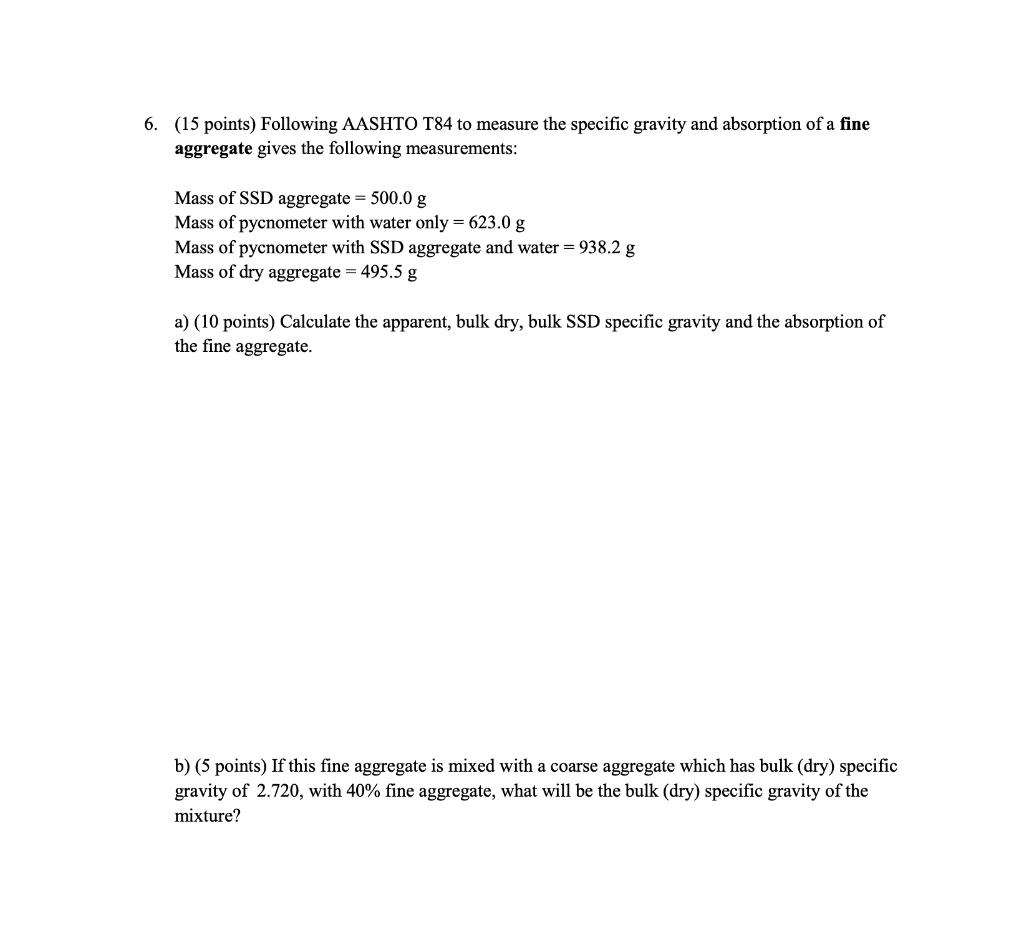 Solved 6. (15 points) Following AASHTO T84 to measure the | Chegg.com
