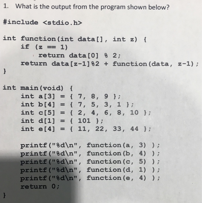 Solved 1. What is the output from the program shown below? | Chegg.com
