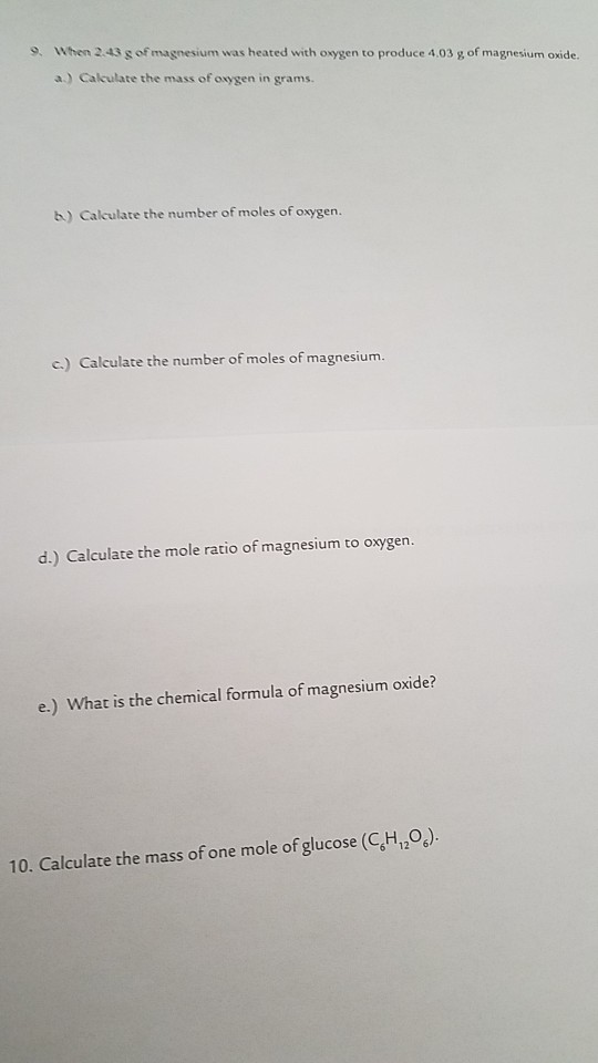 Solved 9. When 2.43 g of magnesium was heated with oxygen to | Chegg.com