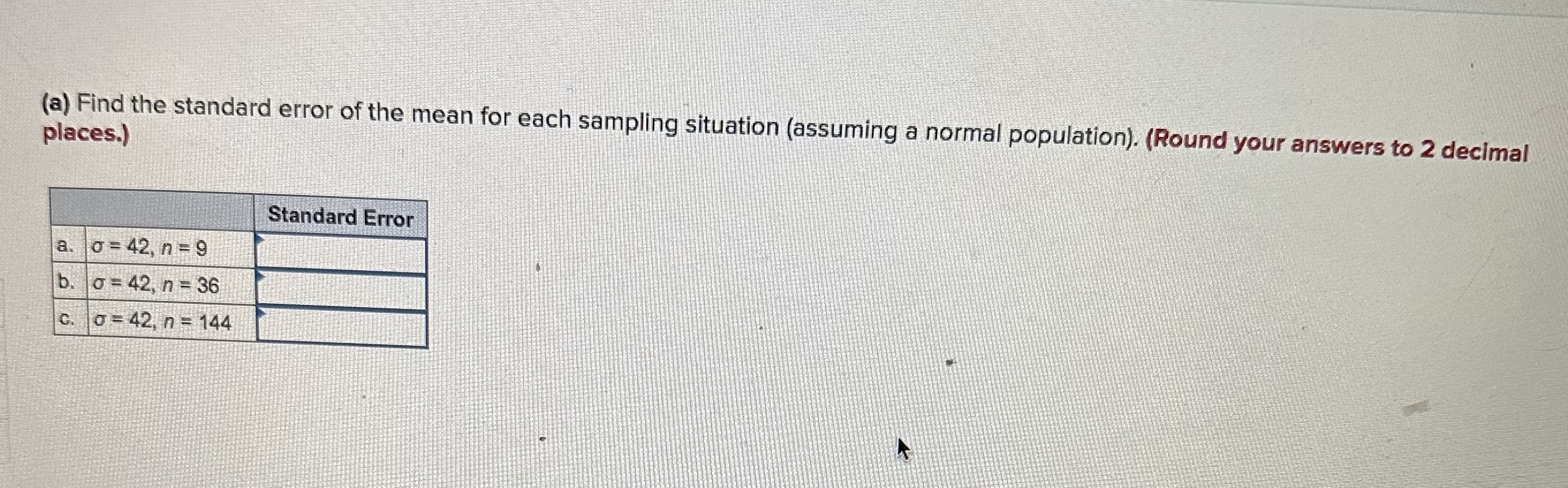 Solved (a) Find the standard error of the mean for each | Chegg.com