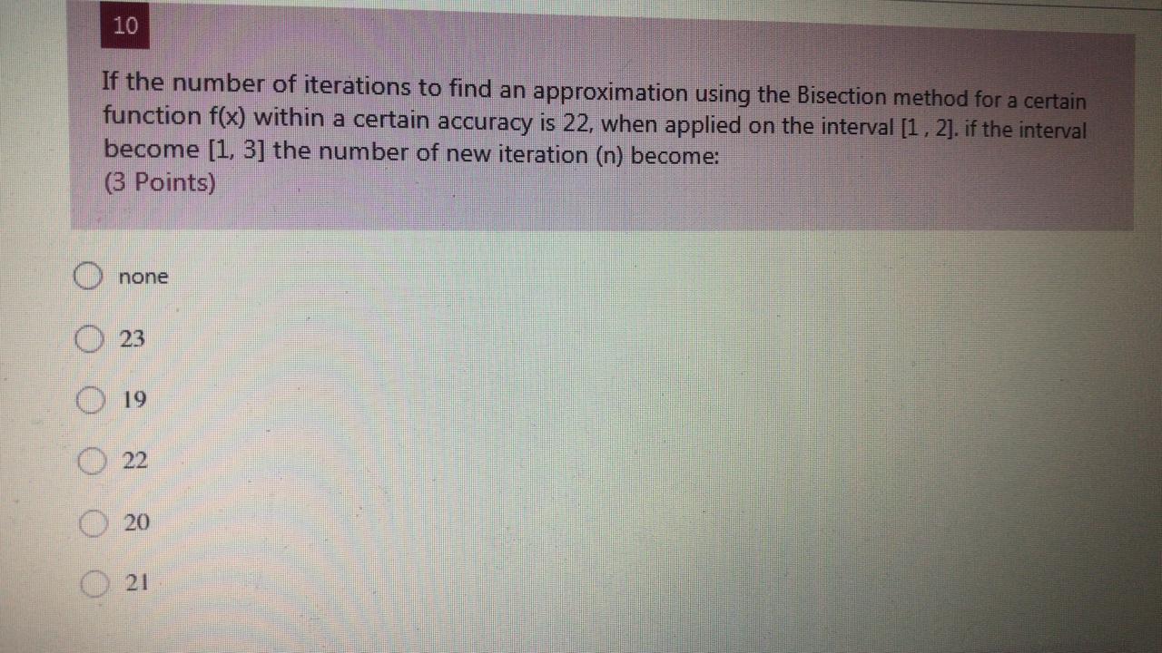 Solved 10 If the number of iterations to find an | Chegg.com