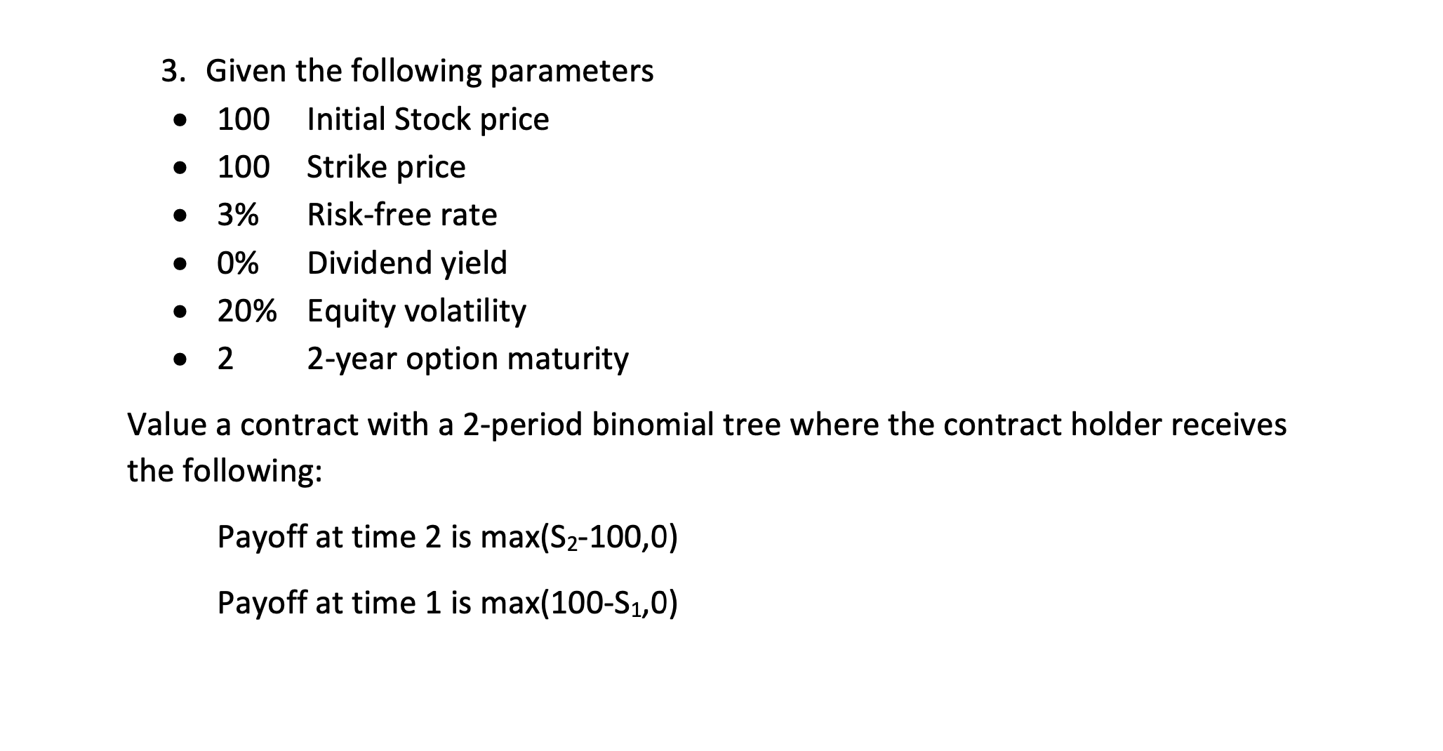 Solved 3. Given the following parameters - 100 Initial Stock | Chegg.com